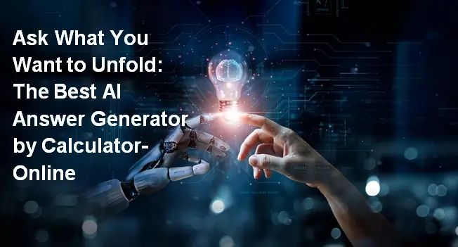 Ask Anything & Get Answers - Best AI Answer Generator Free