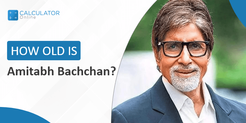 How Old is Amitabh Bachhan?